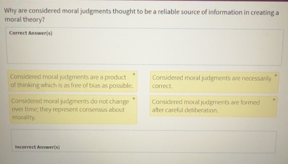 Solved: Why are considered moral judgments thought to be a reliable ...