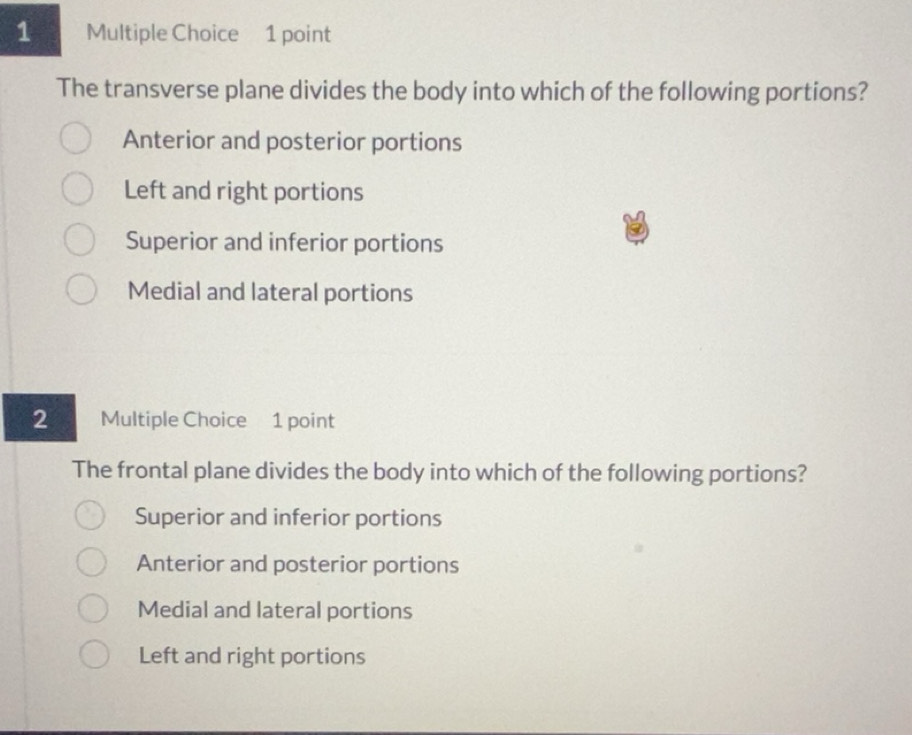 Solved: The transverse plane divides the body into which of the ...