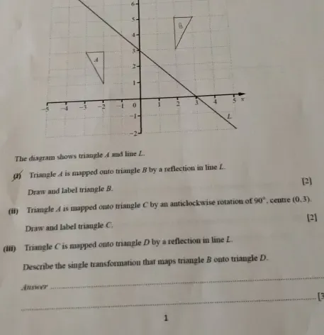 Solved: The diagram shows triangle A and line L. (1) Triangle A is ...