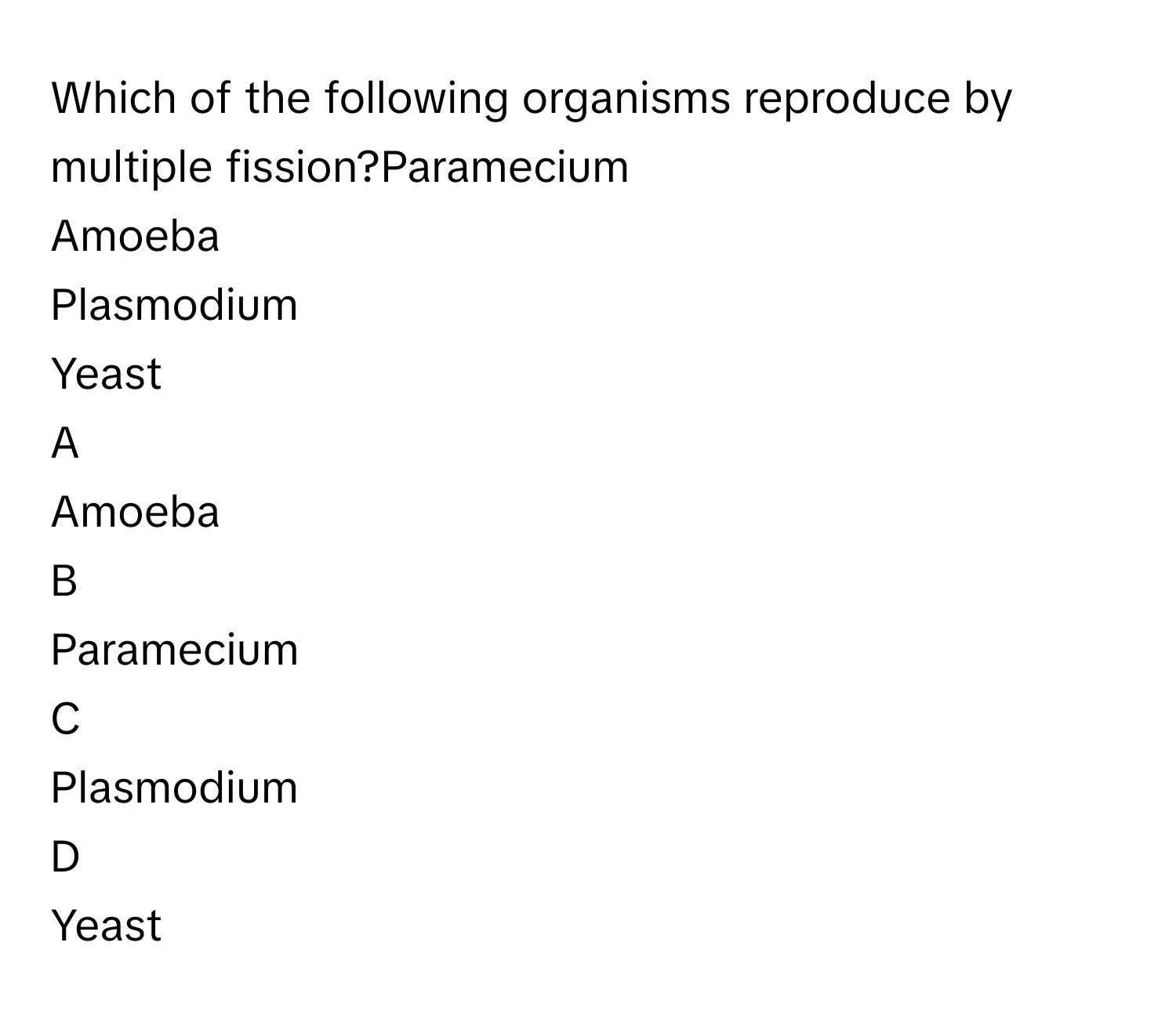 Solved: Which of the following organisms reproduce by multiple fission ...