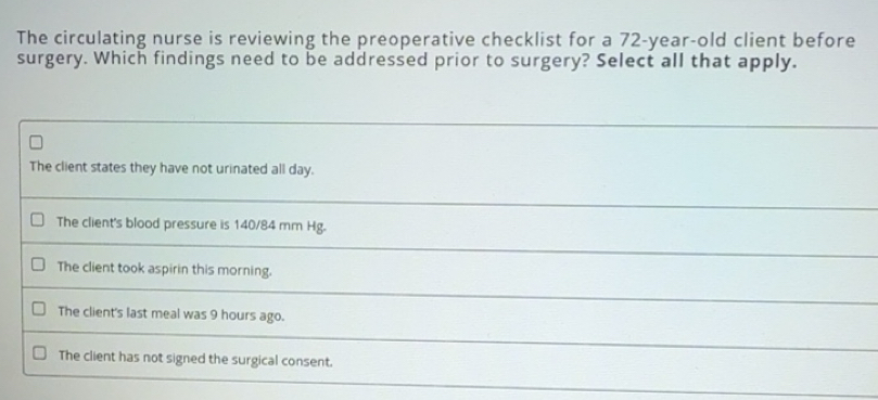 Solved: The circulating nurse is reviewing the preoperative checklist ...