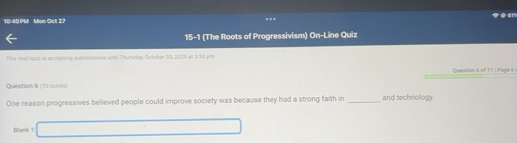 Solved: 61% 10:40 PM Mon Oct 27 . 15-1 (The Roots of Progressivism) On ...