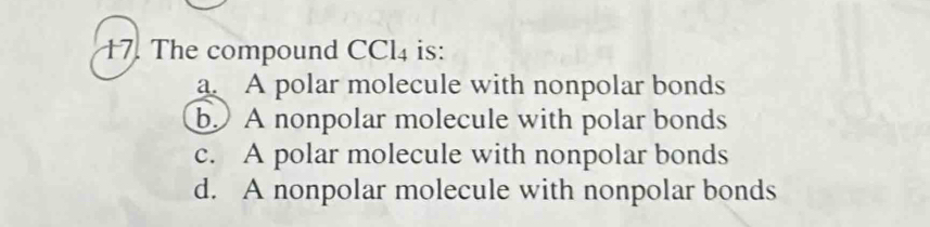 Solved: The compound CCl4 is: a. A polar molecule with nonpolar bonds b ...