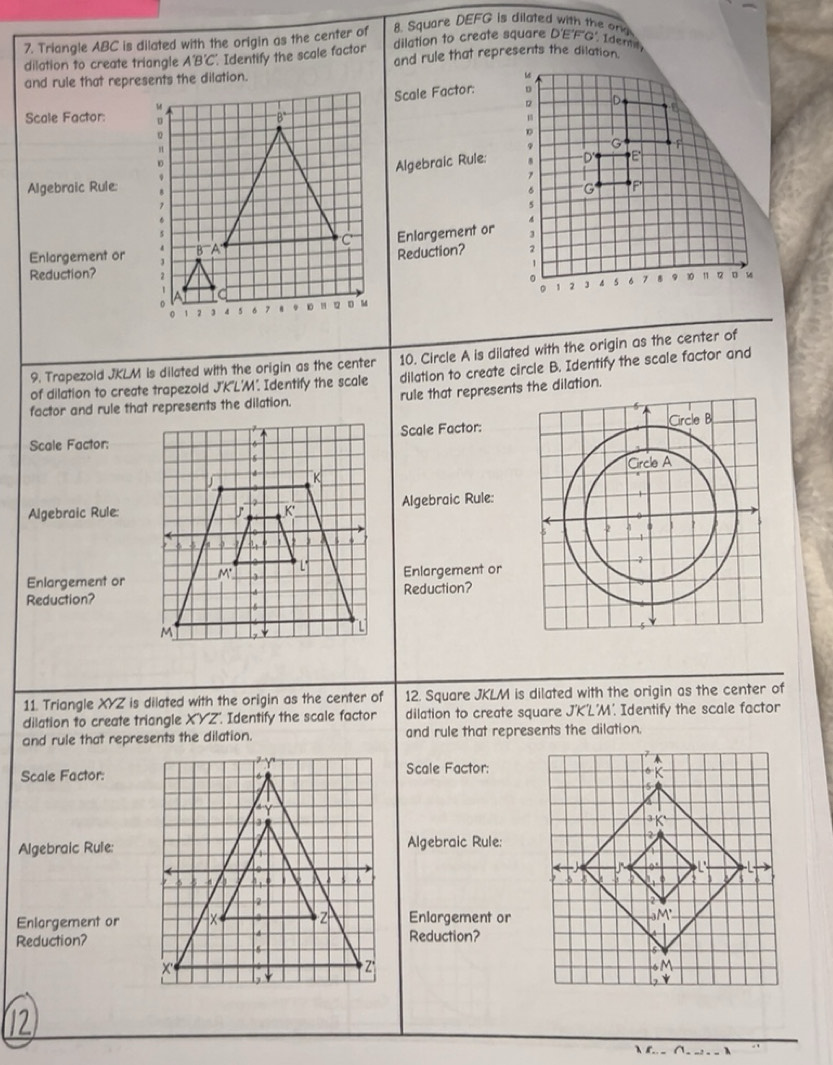 Solved: Square DEFG is dilated with the on 7. Triangle ABC is dilated ...
