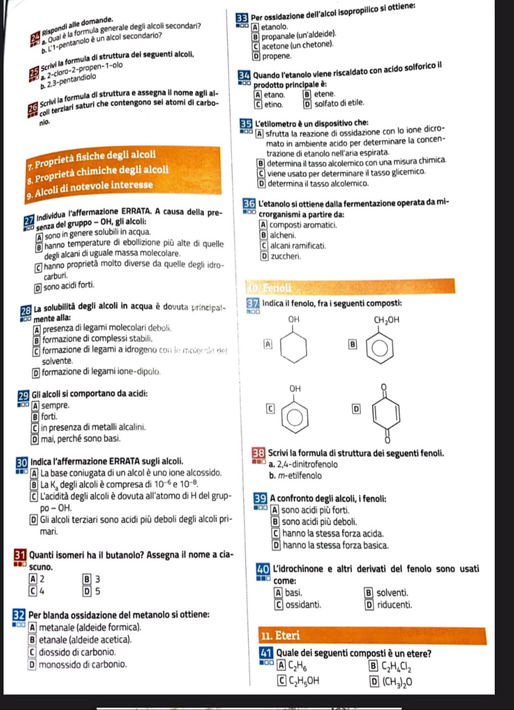 Risolto:a Qual è la formula generale degli alcoli secondari? 33 Per ...