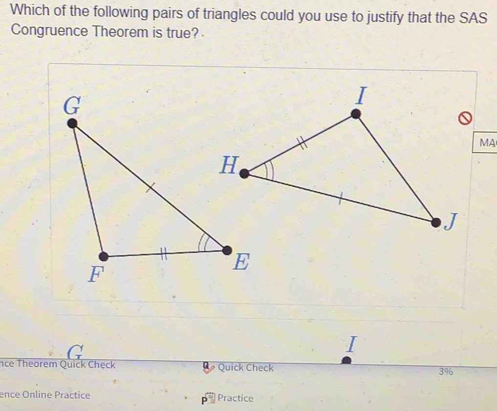 Solved: Which of the following pairs of triangles could you use to justify that the SAS ...