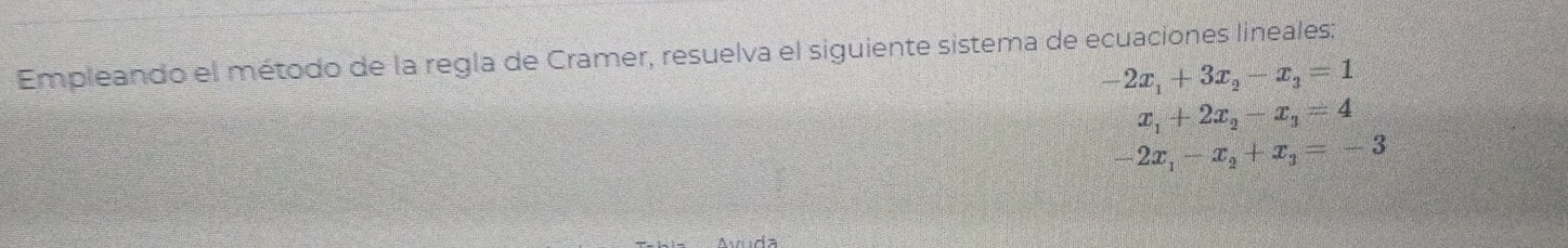 Resuelto:Empleando el método de la regla de Cramer, resuelva el ...