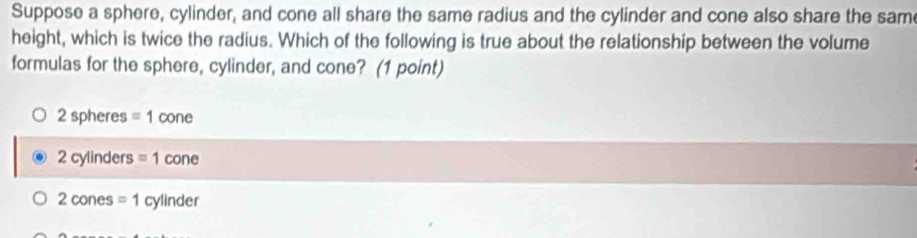 Solved: Suppose a sphere, cylinder, and cone all share the same radius ...