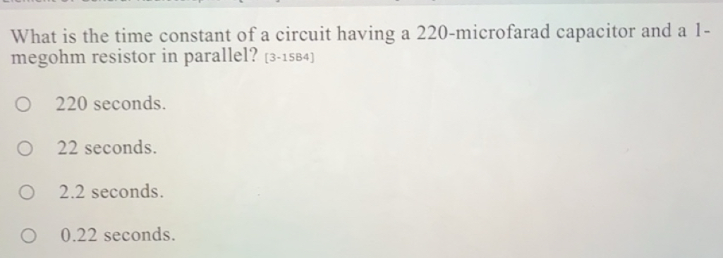 Solved: What is the time constant of a circuit having a 220 -microfarad ...