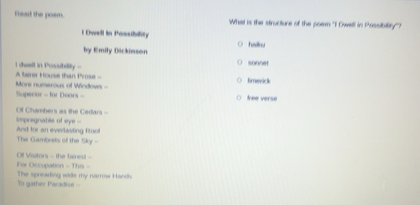 Solved: Read the poem. What is the structure of the poem "I Dwell in ...