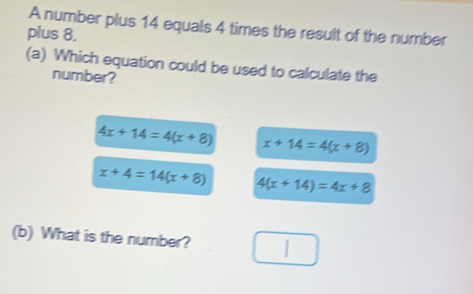 Solved: A number plus 14 equals 4 times the result of the number plus 8 ...