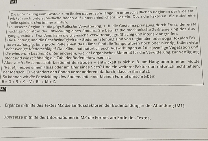 Gelöst:M1 Die Entwicklung vom Gestein zum Boden dauert sehr lange. In ...