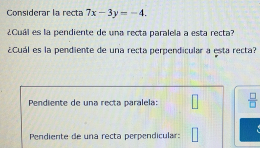 Resuelto:Considerar la recta 7x-3y=-4. ¿Cuál es la pendiente de una ...