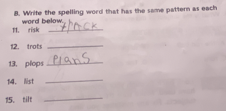 Solved: Write the spelling word that has the same pattern as each word ...