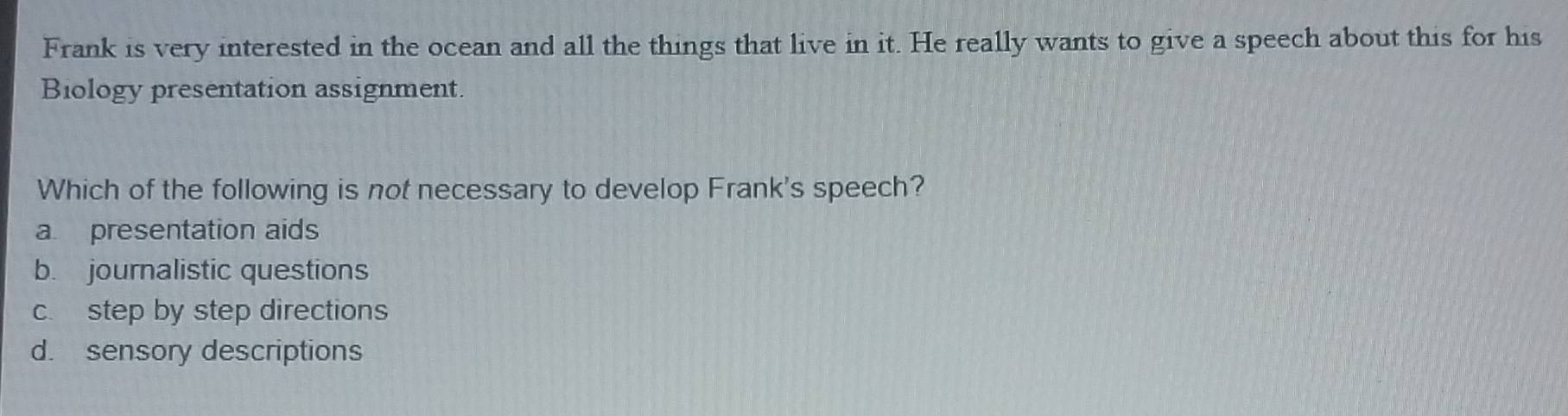 Solved: Frank is very interested in the ocean and all the things that ...