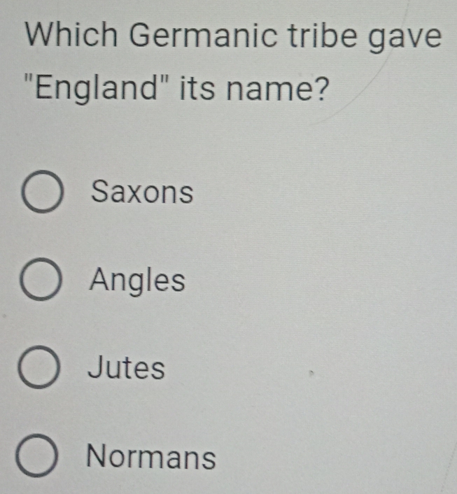 Solved: Which Germanic tribe gave "England" its name? Saxons Angles ...