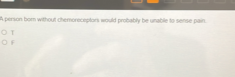 Solved: A person born without chemoreceptors would probably be unable ...