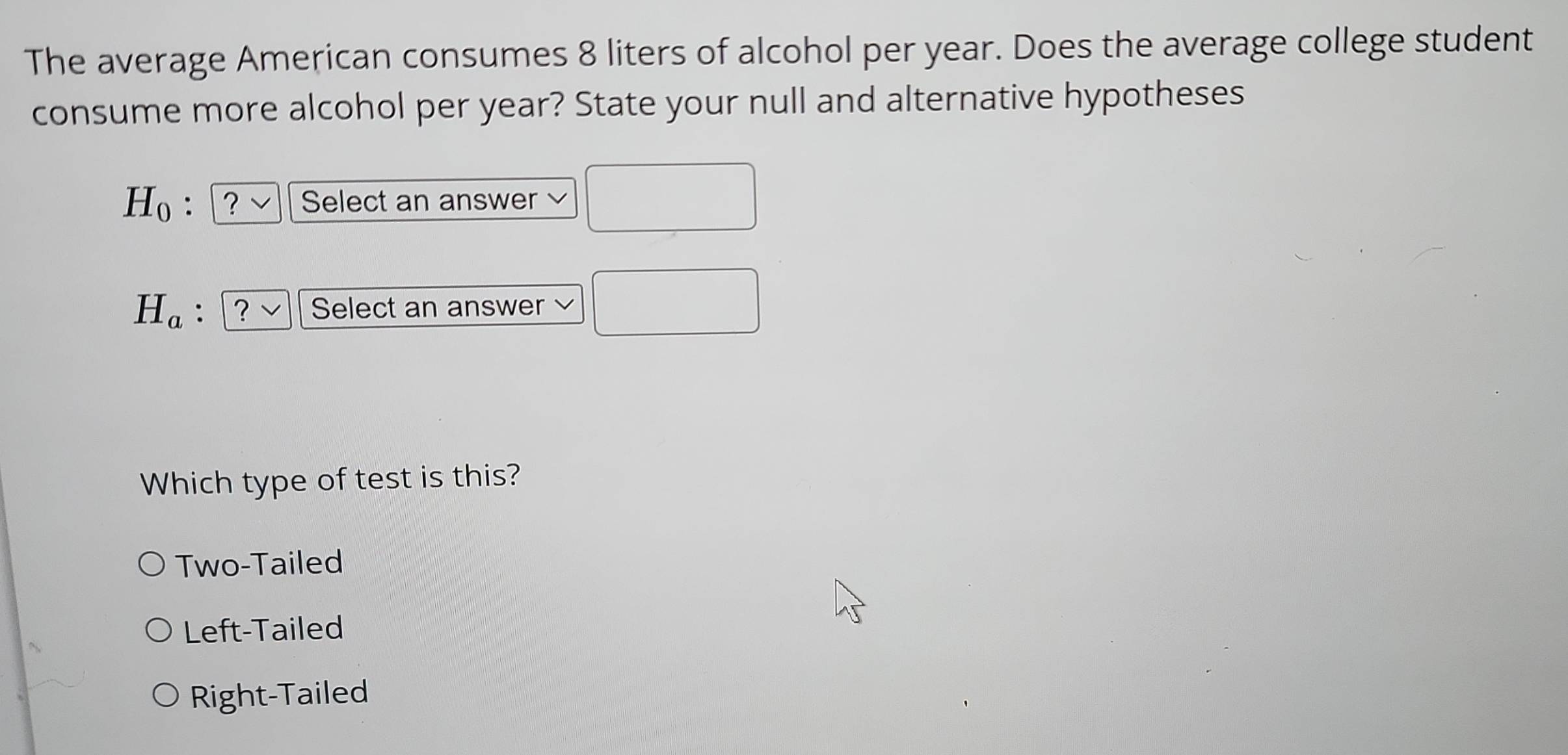 Solved: The average American consumes 8 liters of alcohol per year ...