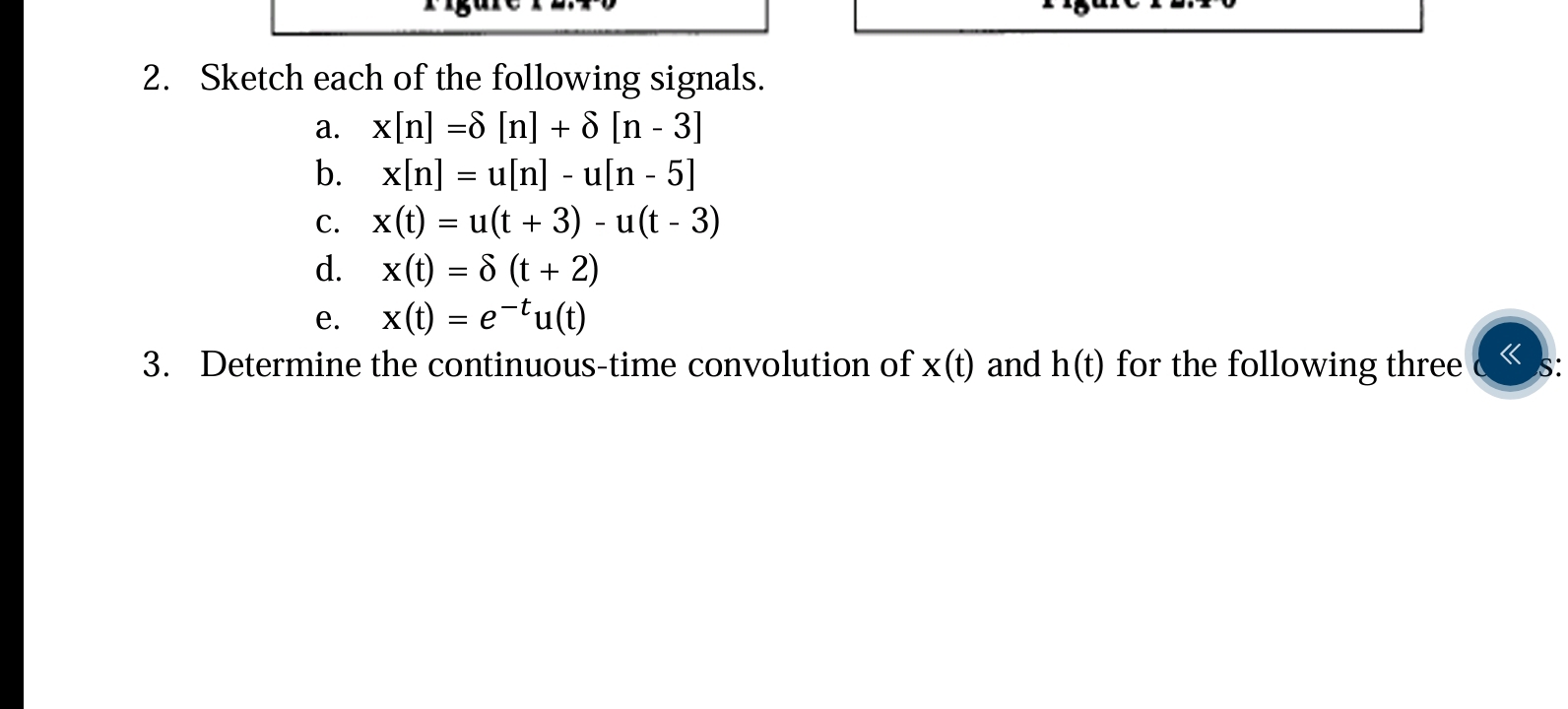 Solved: Sketch each of the following signals. a. x[n]=delta [n]+delta ...