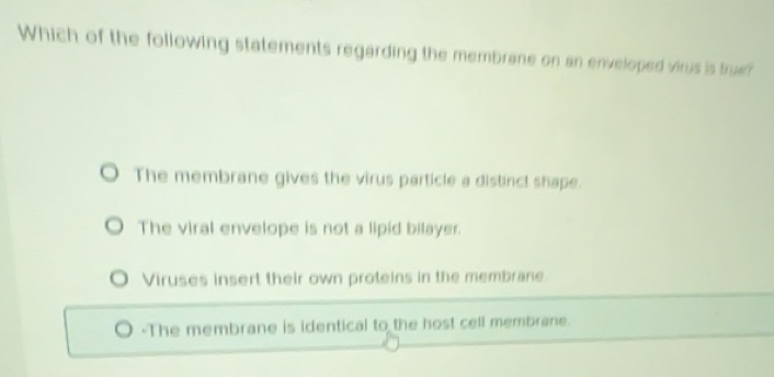 Solved: Which of the following statements regarding the membrane on an ...
