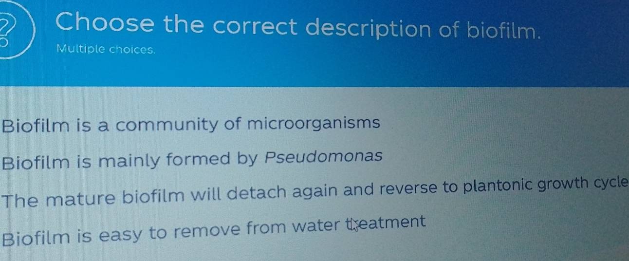 Solved: Choose the correct description of biofilm. Multiple choices ...