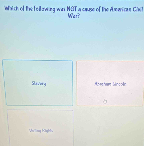 Solved: Which of the following was NOT a cause of the American Civil ...