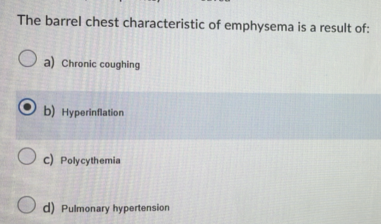 Solved: The barrel chest characteristic of emphysema is a result of: a ...