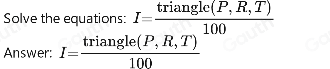 Solved: Make [R] the subject of the formula I= PRT/100 [Math]