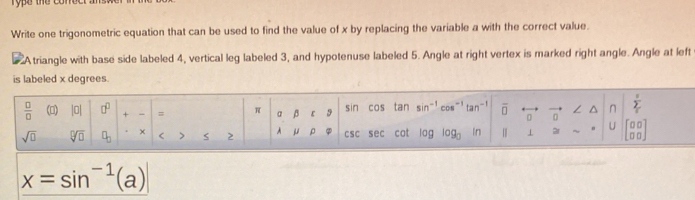 Solved: rype the conecr a Write one trigonometric equation that can be ...