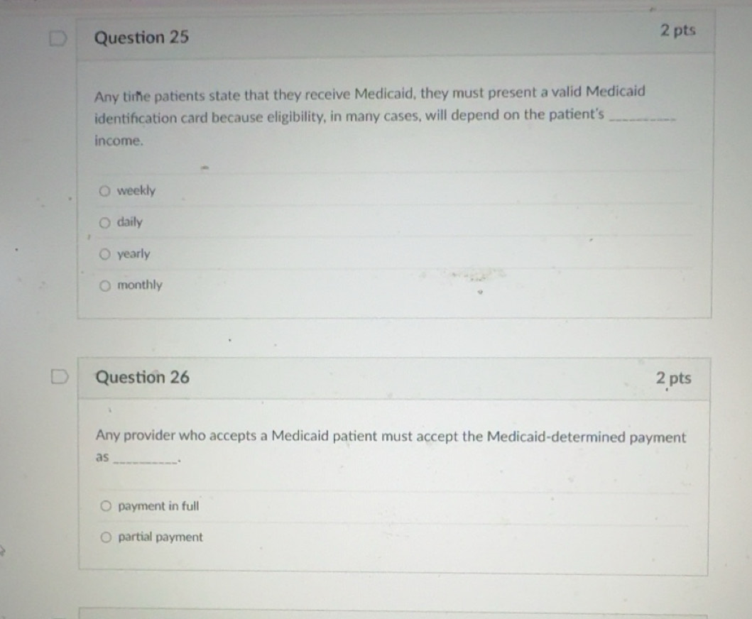 Solved: Any time patients state that they receive Medicaid, they must ...
