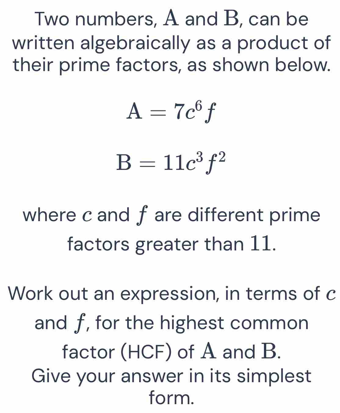 Solved: Two numbers, A and B, can be written algebraically as a product ...