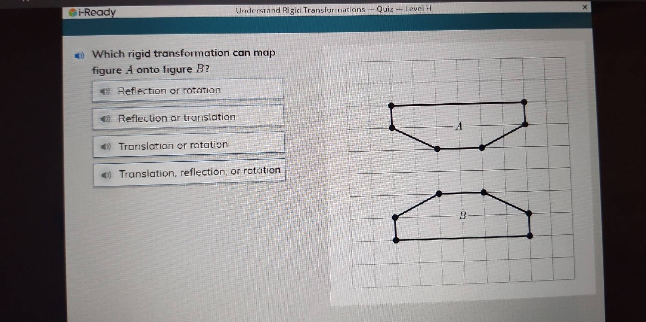 Solved: i-Ready Understand Rigid Transformations — Quiz — Level H Which ...