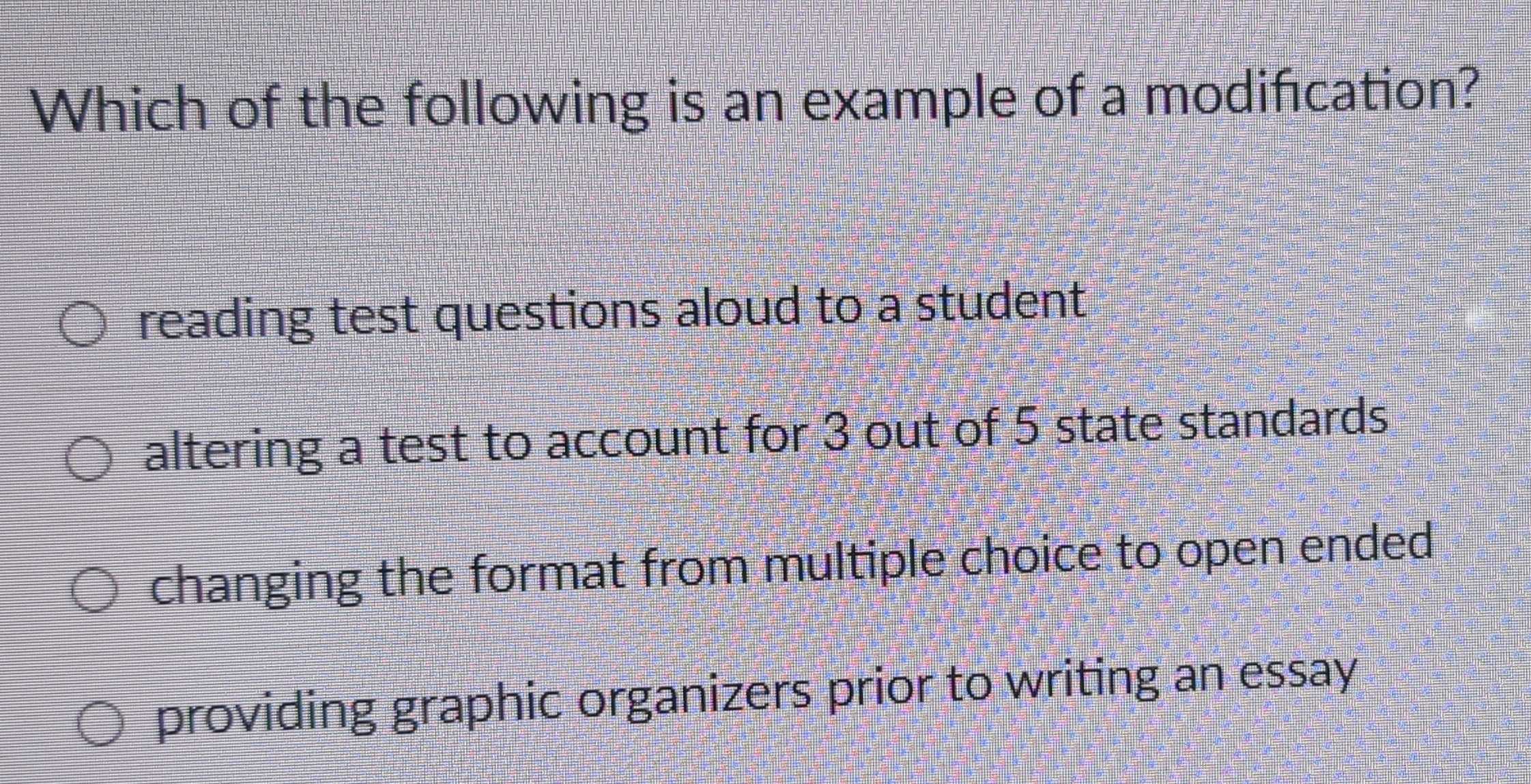 Solved: Which of the following is an example of a modification? reading ...