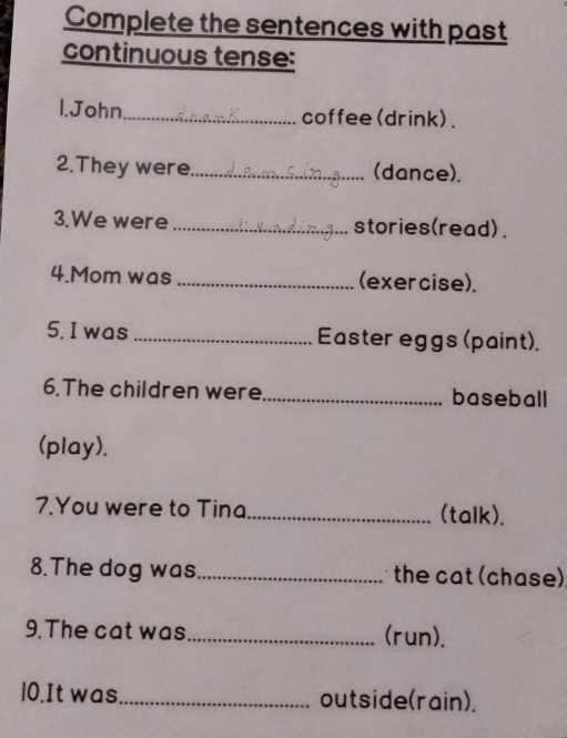 Complete the sentences with past continuous tense: 1.John_ coffee ...