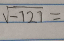 Solved: sqrt(-727)= [Math]