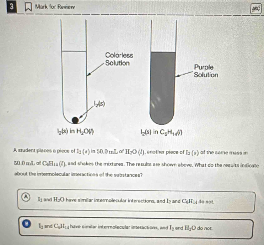 Solved: for Review Purple Solution I_2(s) in C_6H_14(l) A student ...