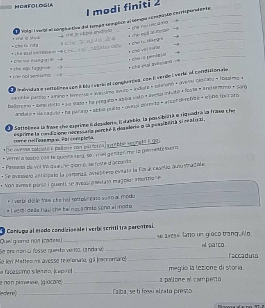 Risolto:MORFOLOGIA 1 modi finiti 2 L o Volgí í verbí al congiuntivo dal ...