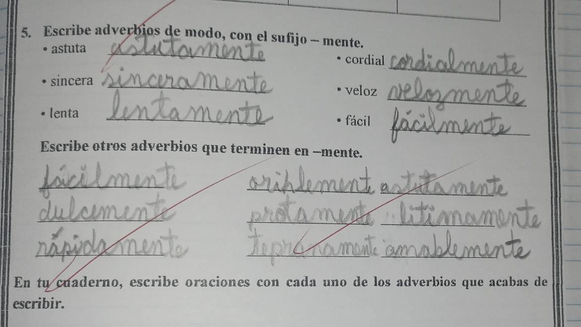 Resuelto:Escribe adverbios de modo, con el sufijo - mente. _ astuta ...