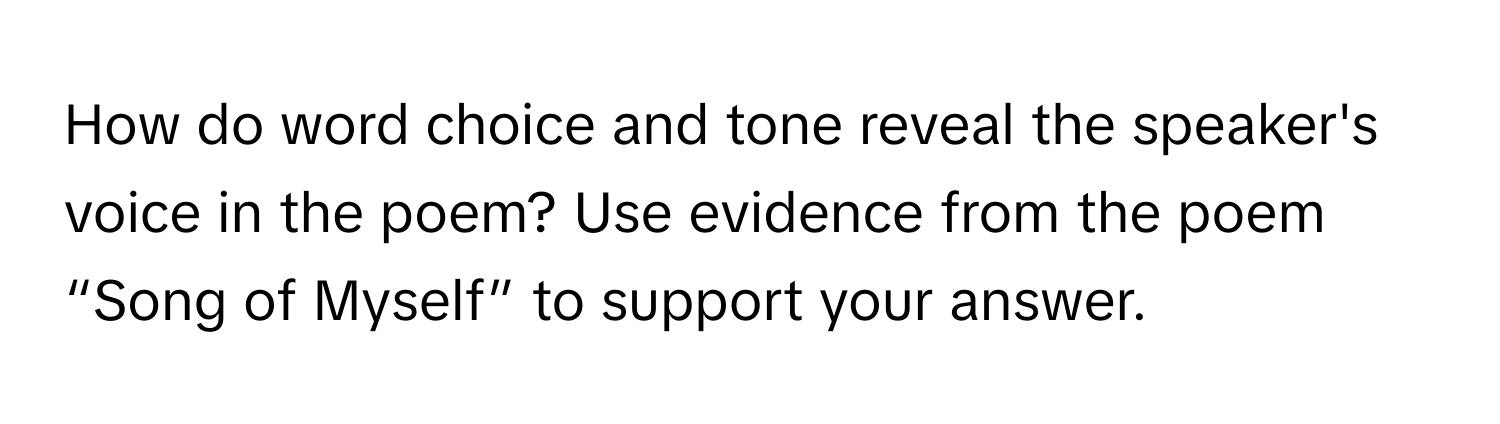 Solved: How do word choice and tone reveal the speaker's voice in the ...