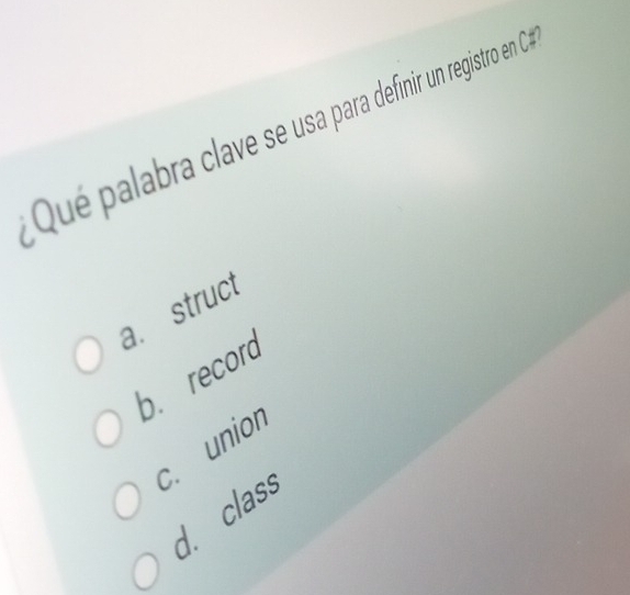 Resuelto:Qué palabra clave se usa para definir un registro en C. a ...