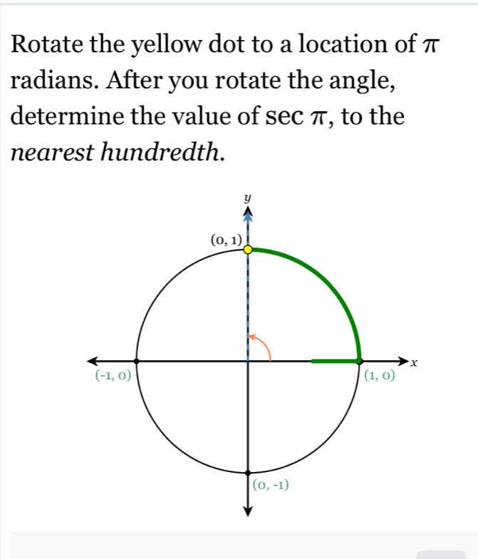 Solved: Rotate the yellow dot to a location of π radians. After you ...