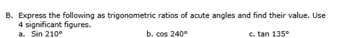 Solved: Express the following as trigonometric ratios of acute angles ...