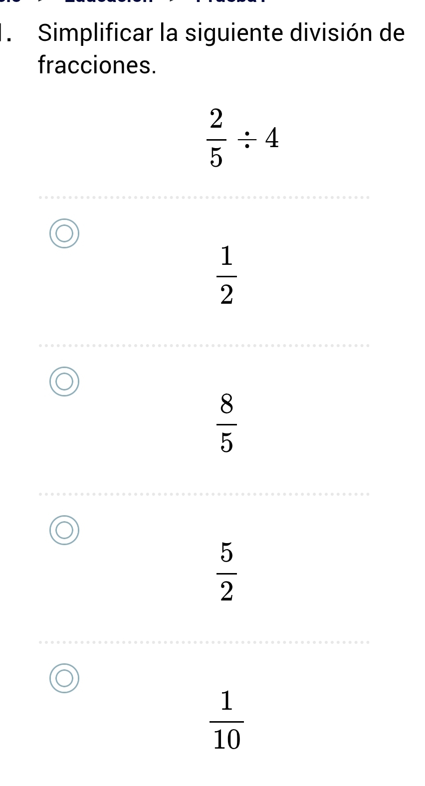 Resuelto:Simplificar la siguiente división de fracciones. 2/5 / 4 1/2 8 ...