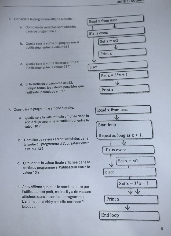 Solved: Unité 5 : Codagé 6. Considère le programme affiché à droite ...