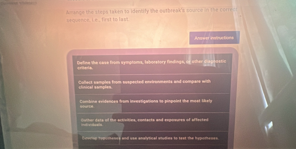 Solved: Arrange the steps taken to identify the outbreak's source in ...