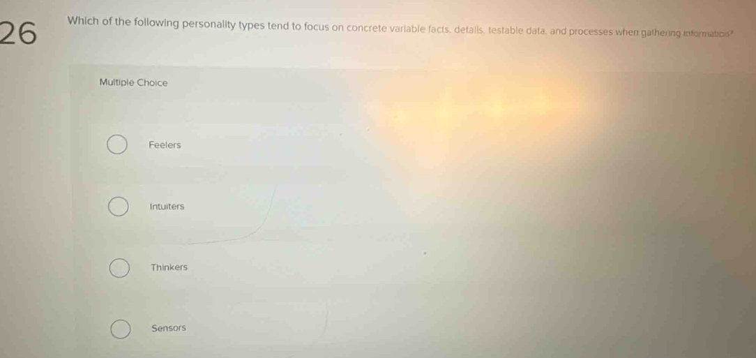 Solved: Which of the following personality types tend to focus on ...