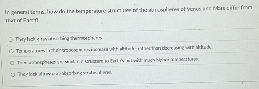 Solved: In general terms, how do the temperature structures of the ...