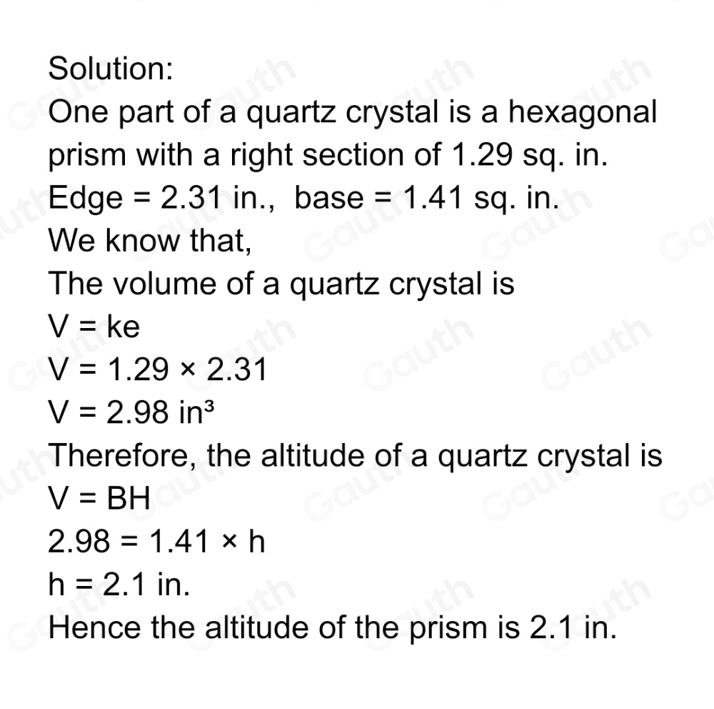 Solved: One part of a quartz crystal is a hexagonal prism with a right ...
