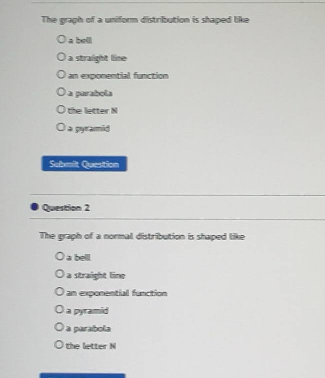 Solved: The graph of a uniform distribution is shaped like a bell a ...