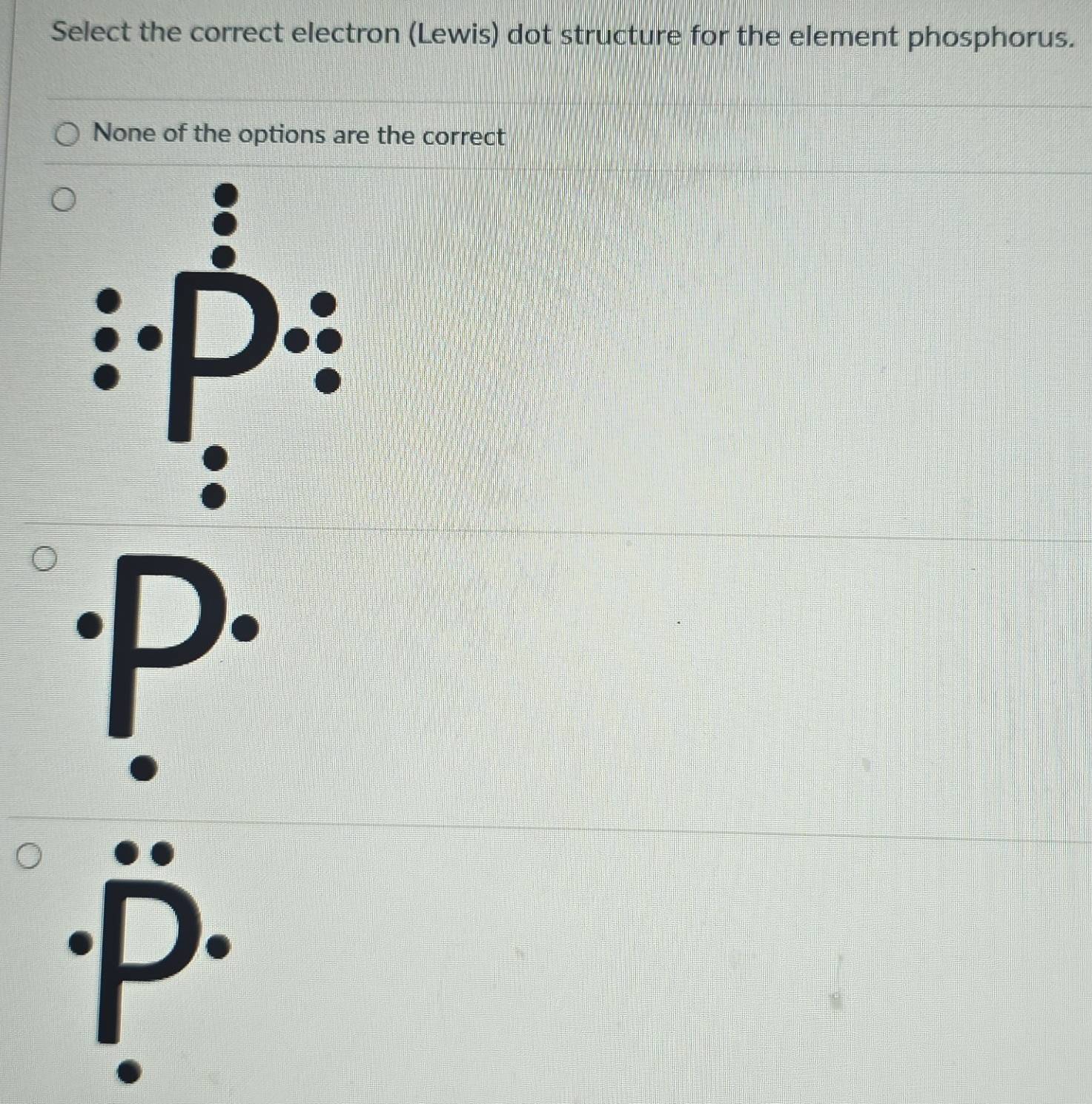 Solved: Select the correct electron (Lewis) dot structure for the ...